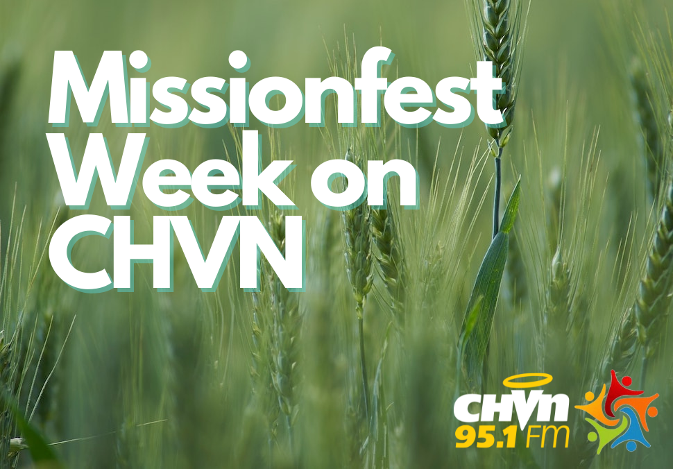 Missionfest Week 2023: Day 3 - CHVNRadio: Southern Manitoba's hub for ...