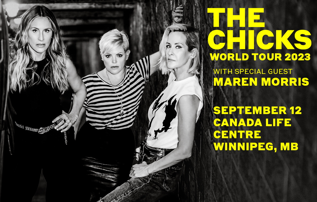 The Chicks are coming to Winnipeg and you can win tickets with Country ...