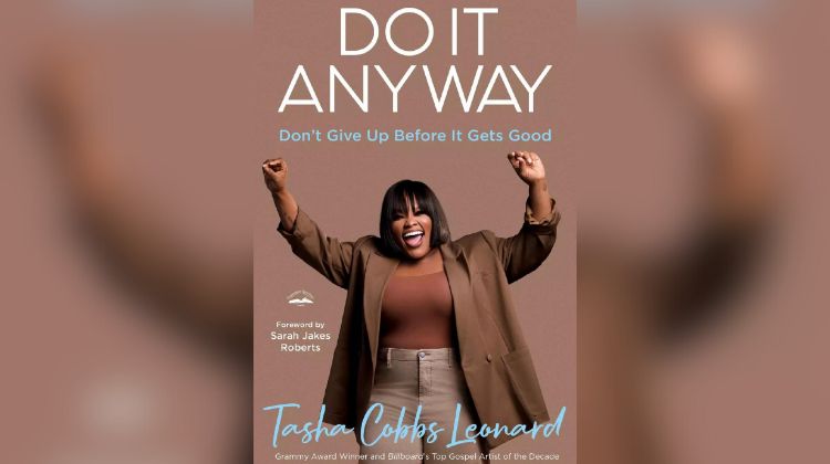 Do it Anyway: Tasha Cobbs Leonard shares her challenges in debut book ...