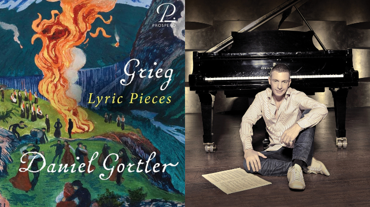 Norwegian Lyricism: Pianist Daniel Gortler releases CD of Grieg’s Lyric ...