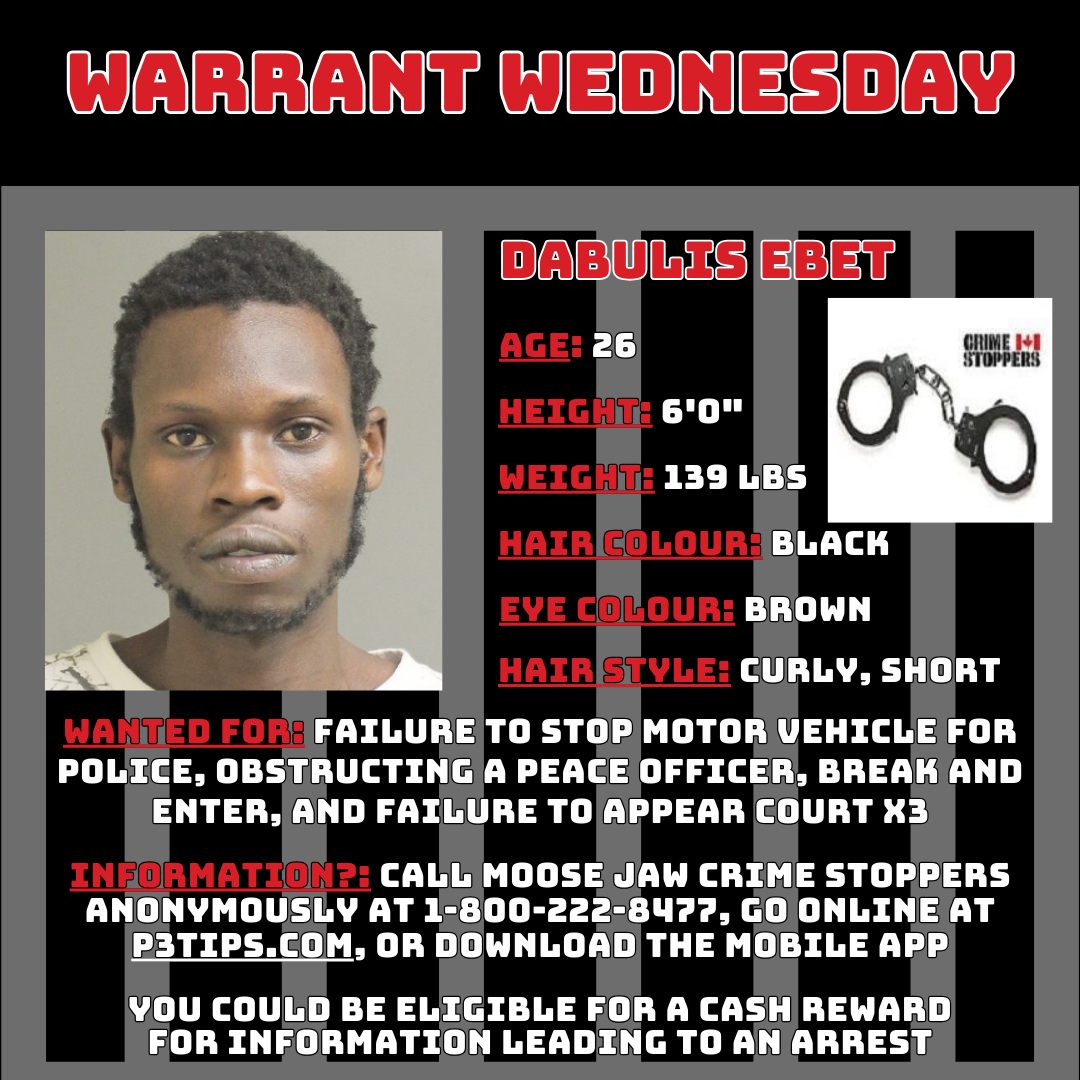Warrant Wednesday - Moose Jaw Police looking for Dabulis Ebet ...