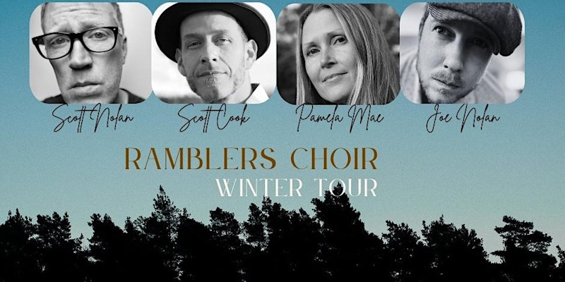 WEEKEND UPDATE: Ramblers Choir, Canadian roots supergroup, slated for a stop in Watson ...